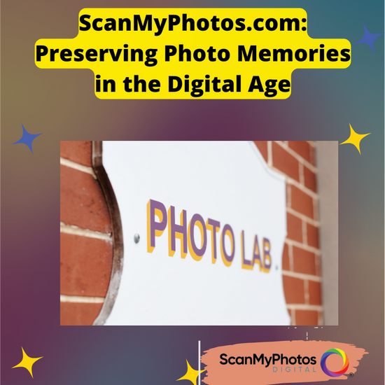 ScanMyPhotos.com: Preserving Photo Memories in the Digital Age | Photo ...