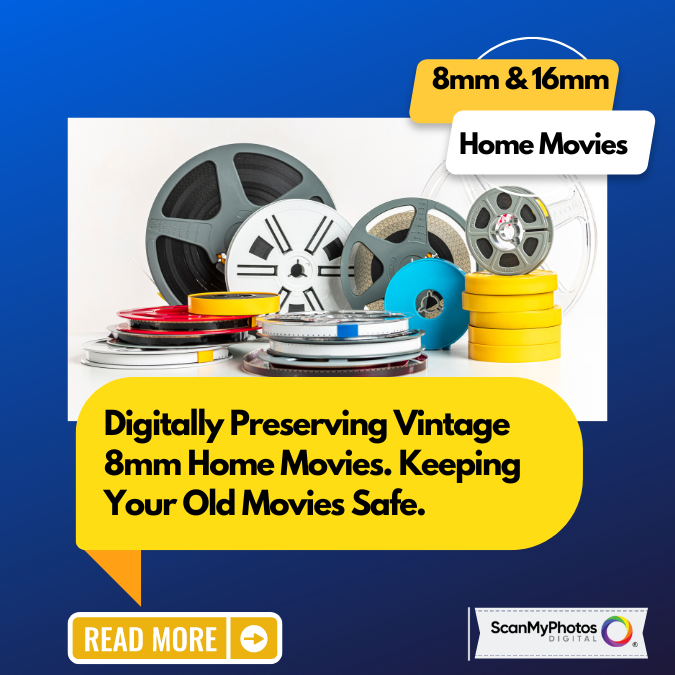 Digitally Preserving Old 8mm Home Movies | ScanMyPhotos Picture This ...