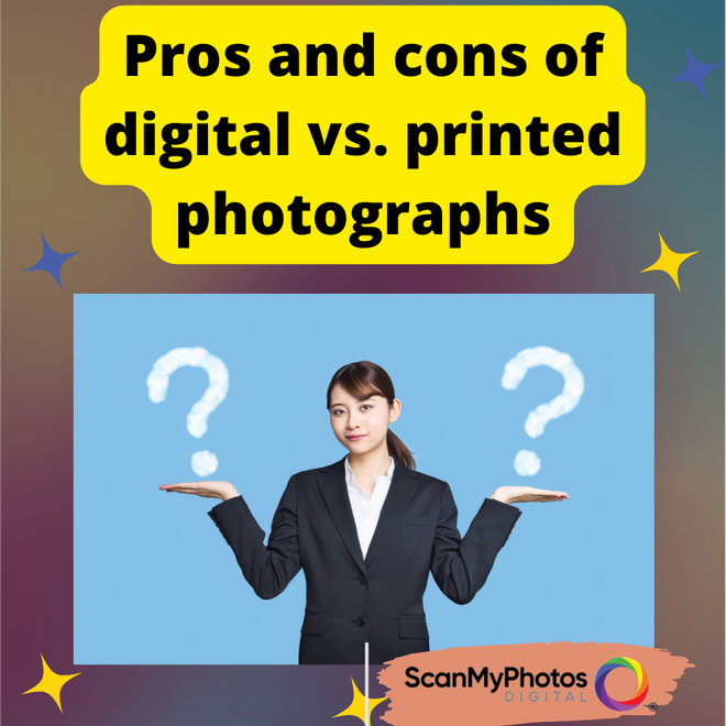 Pros and cons of digital vs. printed photos. | ScanMyPhotos Picture ...