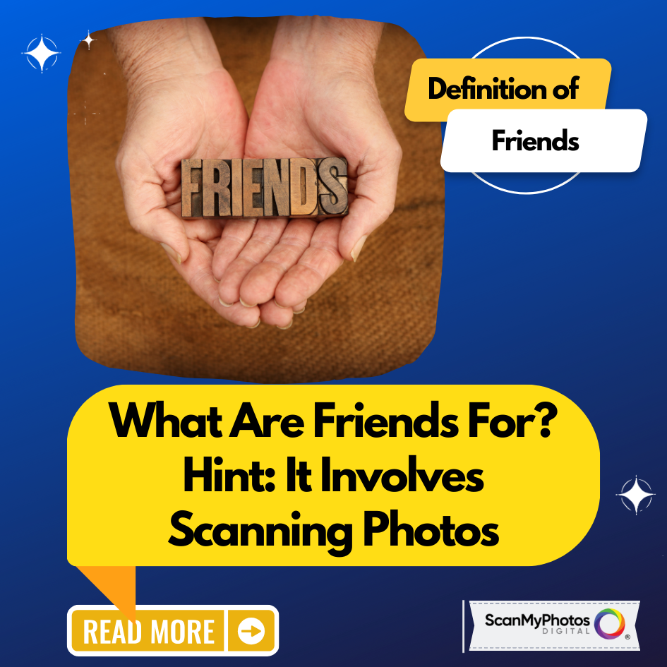 Revised defination of "Friends" What Are Friends For? Hint: It Involves ...