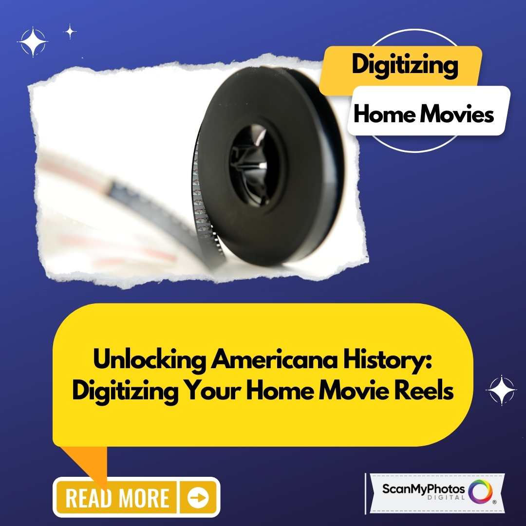 Unlocking Americana History: Digitizing Your Home Movie Reels ...