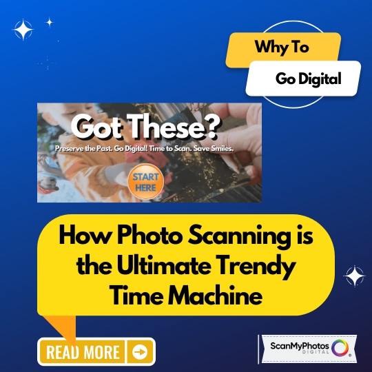 Why Photo Scanning is the Ultimate Trendy Time Machine | ScanMyPhotos ...