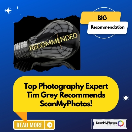 Top Photography Expert Tim Grey Recommends ScanMyPhotos | Photo Scanning & Digitization Blog ...