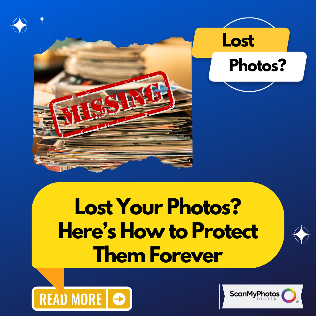 Lost Your Photos? Here’s How to Protect Them Forever | Photo Scanning ...