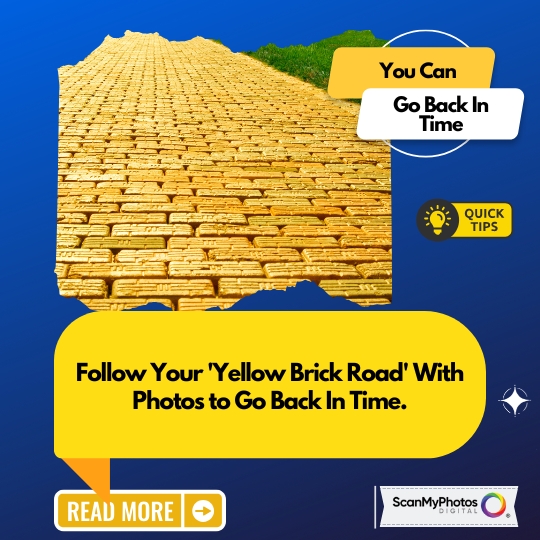 Follow Your 'Yellow Brick Road' With Photos | Photo Scanning ...