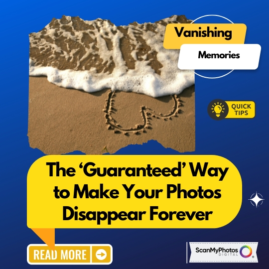 Guaranteed Way to Make Your Photos Disappear | Photo Scanning ...