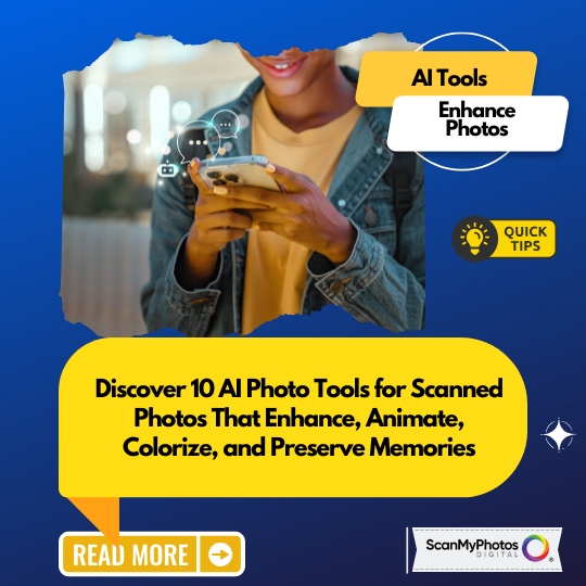 AI Tools to Use After You Digitize Your Photos | ScanMyPhotos Picture ...