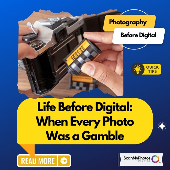 Life Before Digital Photography | Photo Scanning & Digitization Blog ...
