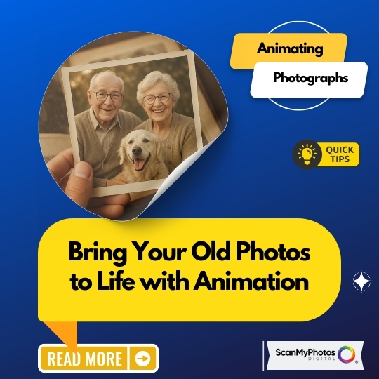 Animate Old Photos | Photo Scanning & Digitization Blog | ScanMyPhotos