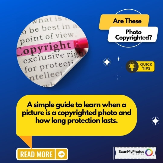How to Tell if a Photo Is Copyrighted | Photo Scanning & Digitization ...