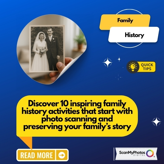 10 Family History Activities | Photo Scanning & Digitization Blog ...